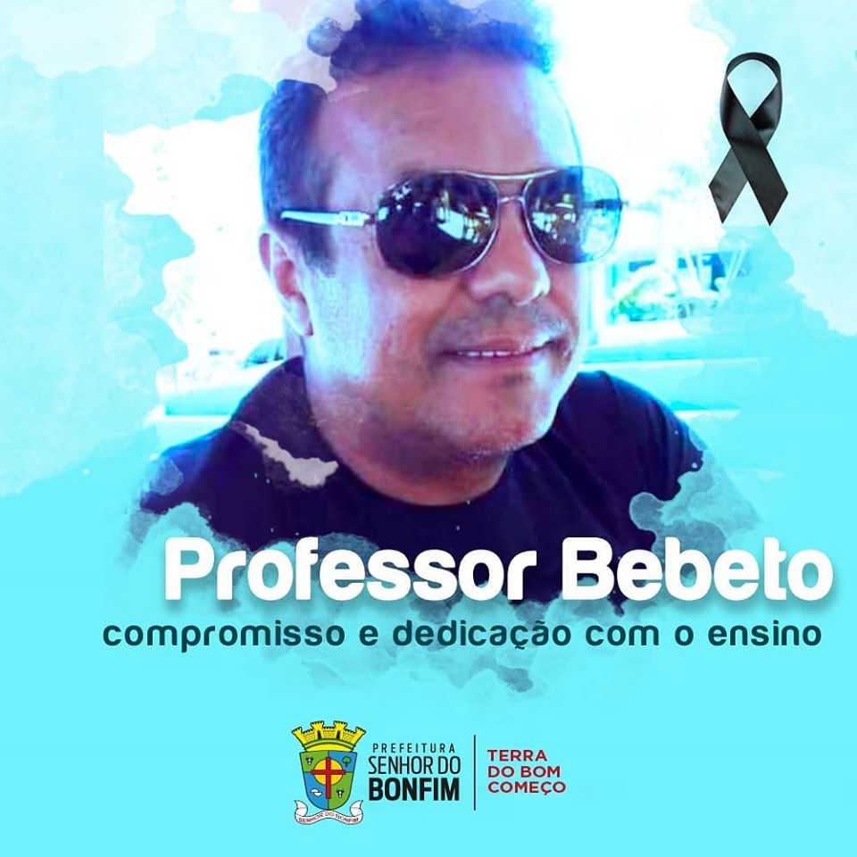 Prefeitura De Senhor Do Bonfim Faz Homenagem Ao Professor Bebeto Blog